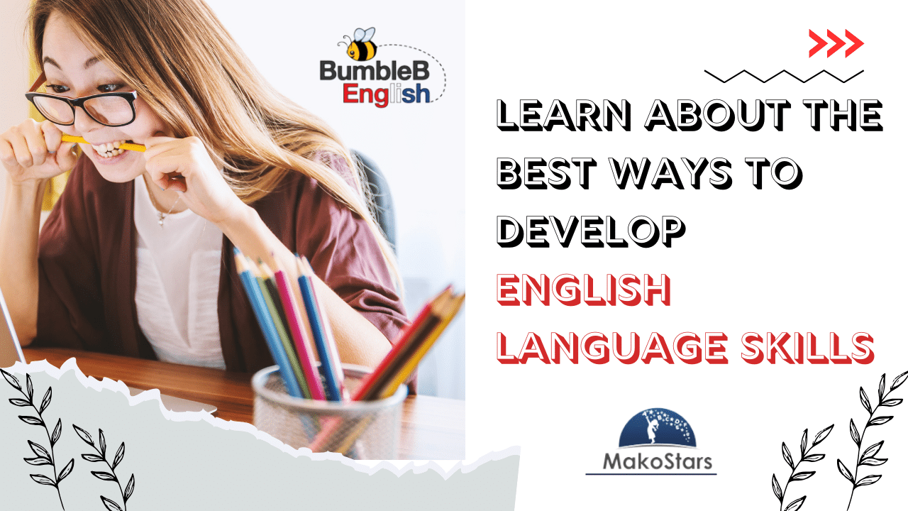 Learn About the Best Ways to Develop English Language Skills - Learn ...